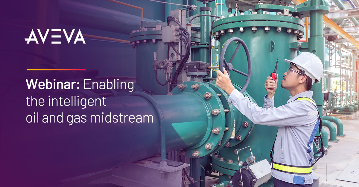 Webinar | Enabling the intelligent midstream for oil & gas
