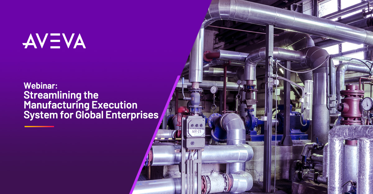 Webinar | Steamlining Manufacturing Execution